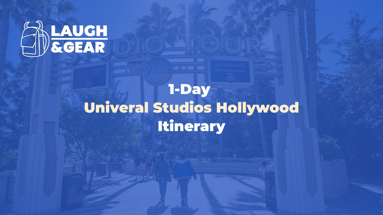 Plan the Perfect 1-Day Universal Studios Hollywood Itinerary